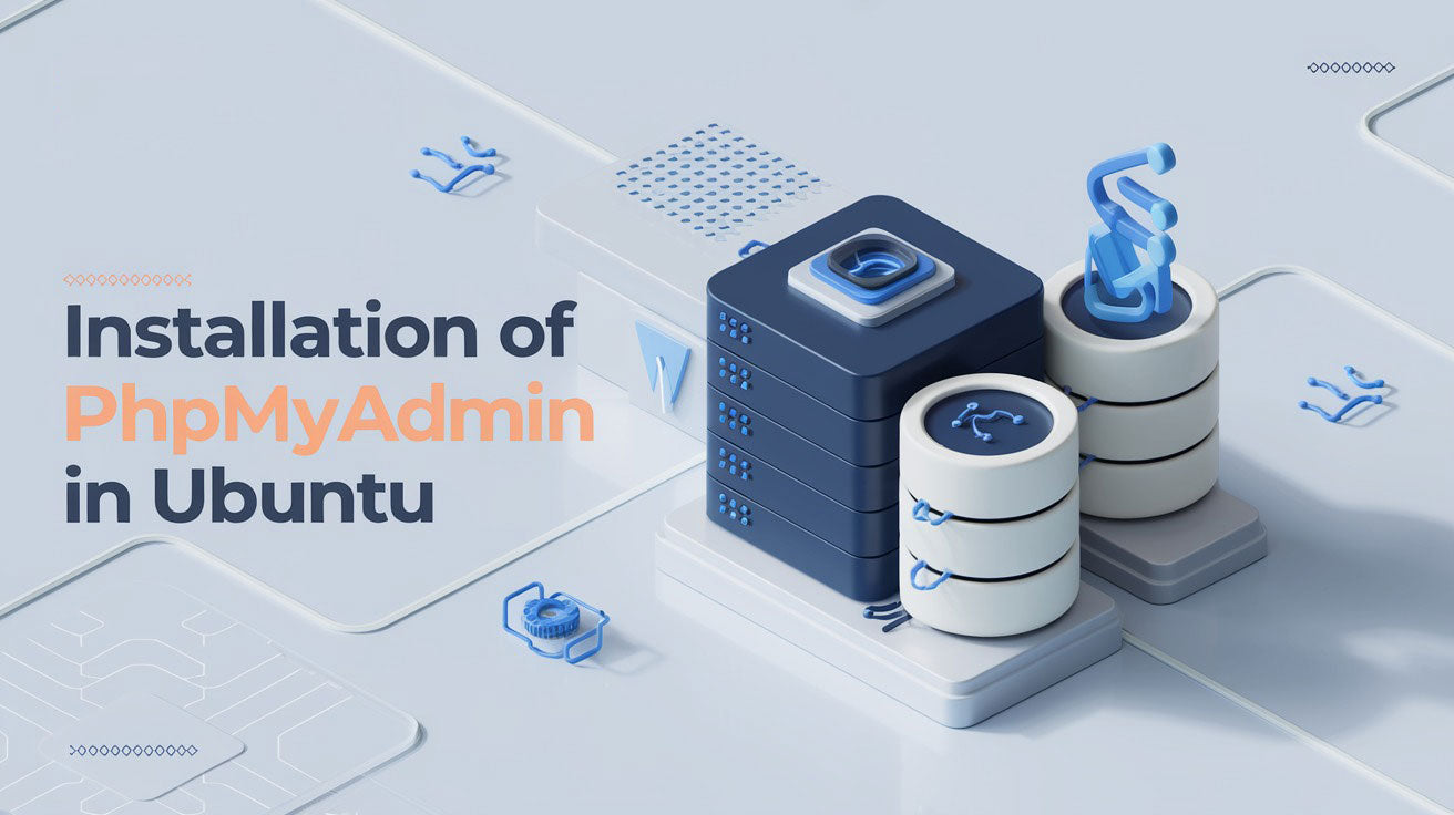 Installation of phpMyAdmin in Ubuntu | Step-by-Step Guide – PTI WebTech