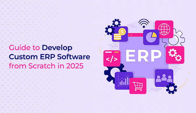 Custom ERP Software Development Guide 2025 - PTI WebTech