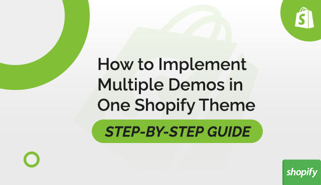How to Implement Multiple Demos in One Shopify Theme – Step-by-Step Guide – PTI WebTech
