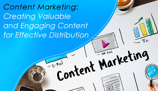 Content Marketing: Creating Valuable and Engaging Content for Effectiv ...