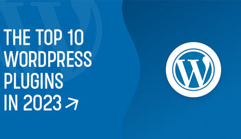 The Top 10 Wordpress Plugins in 2023 – PTI WebTech